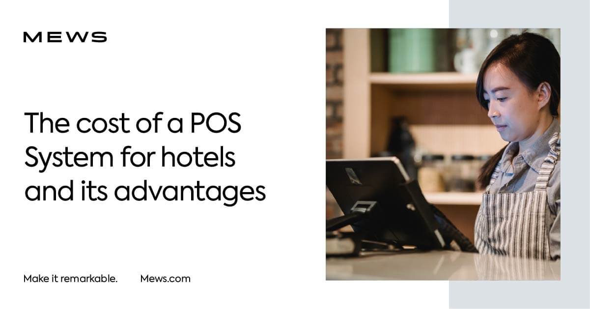 Cost of a POS system for hotel and its advantages | Mews